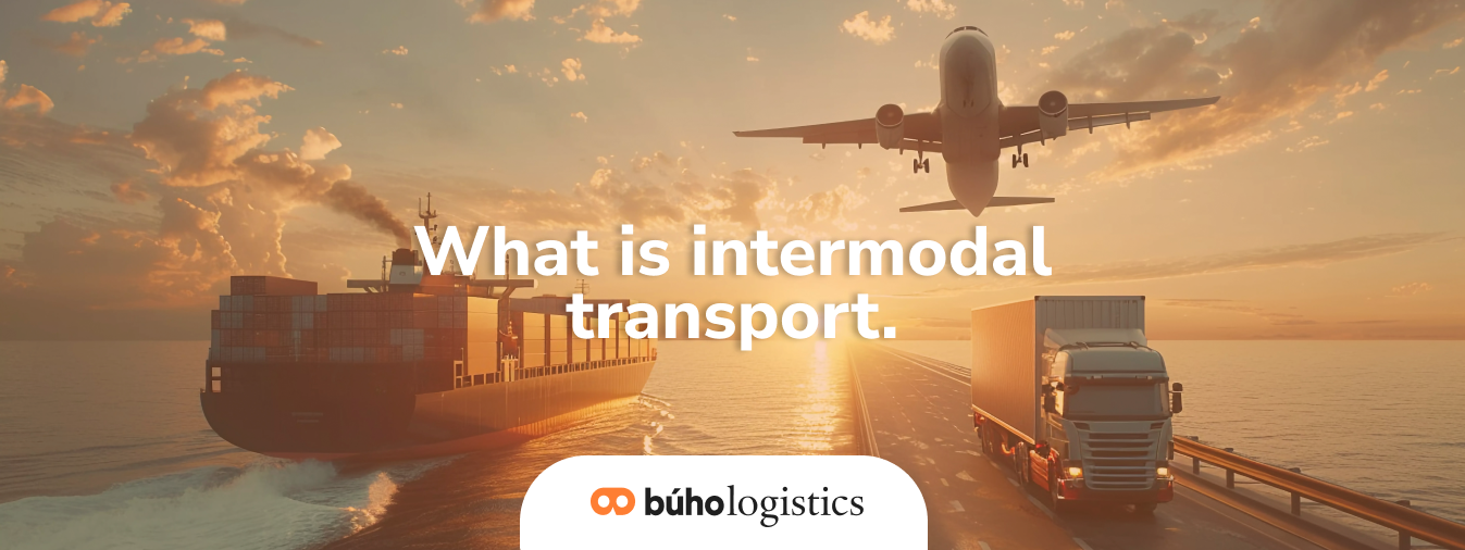 Buho Logistics - What is intermodal transport?